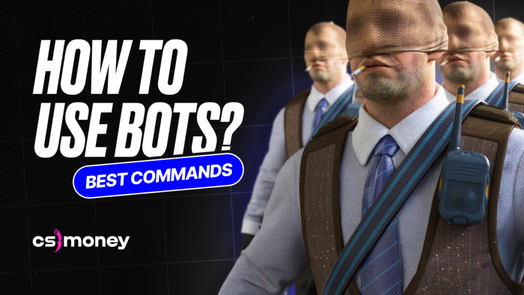 Best bot commands in CS2 - Dohertysltd